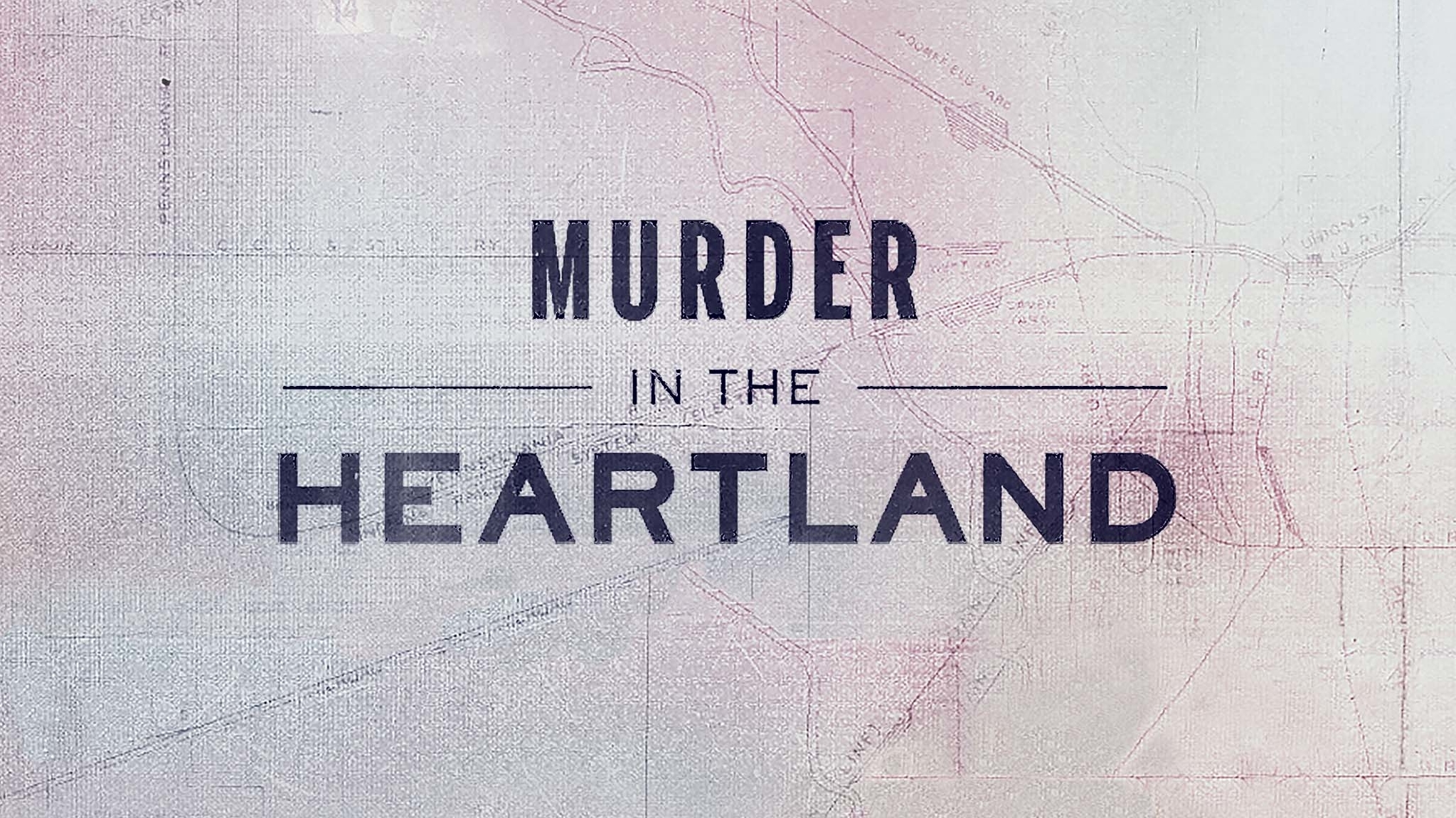 Murder In The Heartland - Discovery UK